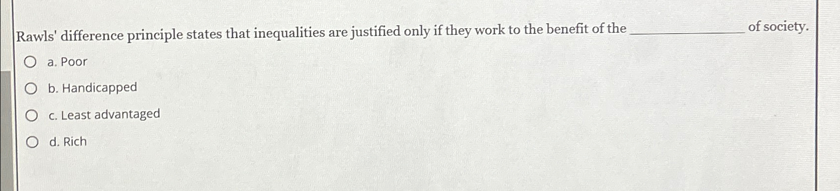 Solved Rawls' difference principle states that inequalities | Chegg.com