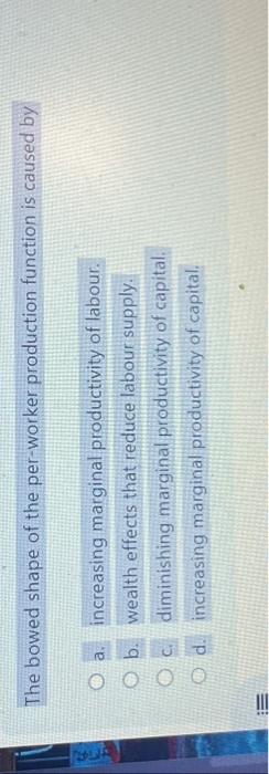 Solved The bowed shape of the per-worker production function | Chegg.com