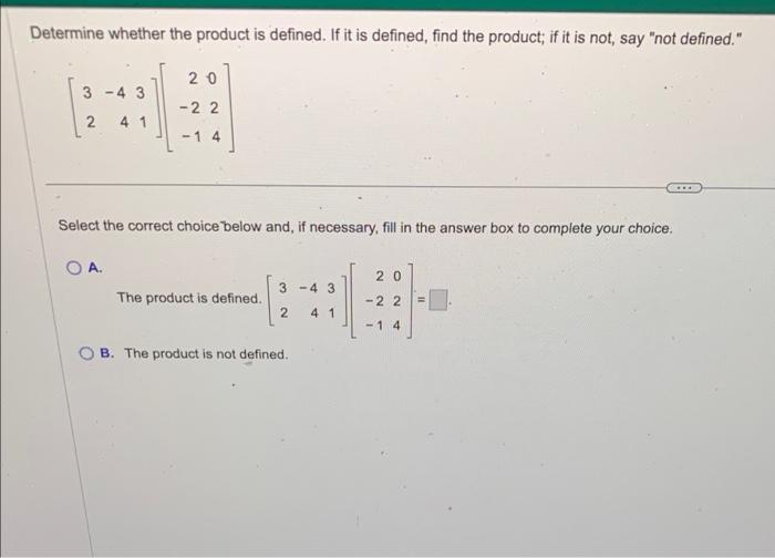 Solved Determine whether the product is defined. If it is | Chegg.com