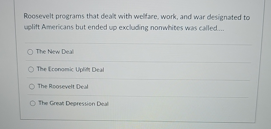 Solved Roosevelt programs that dealt with welfare, work, and | Chegg.com