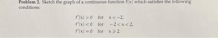 Solved Problem 2. Sketch the graph of a continuous function | Chegg.com