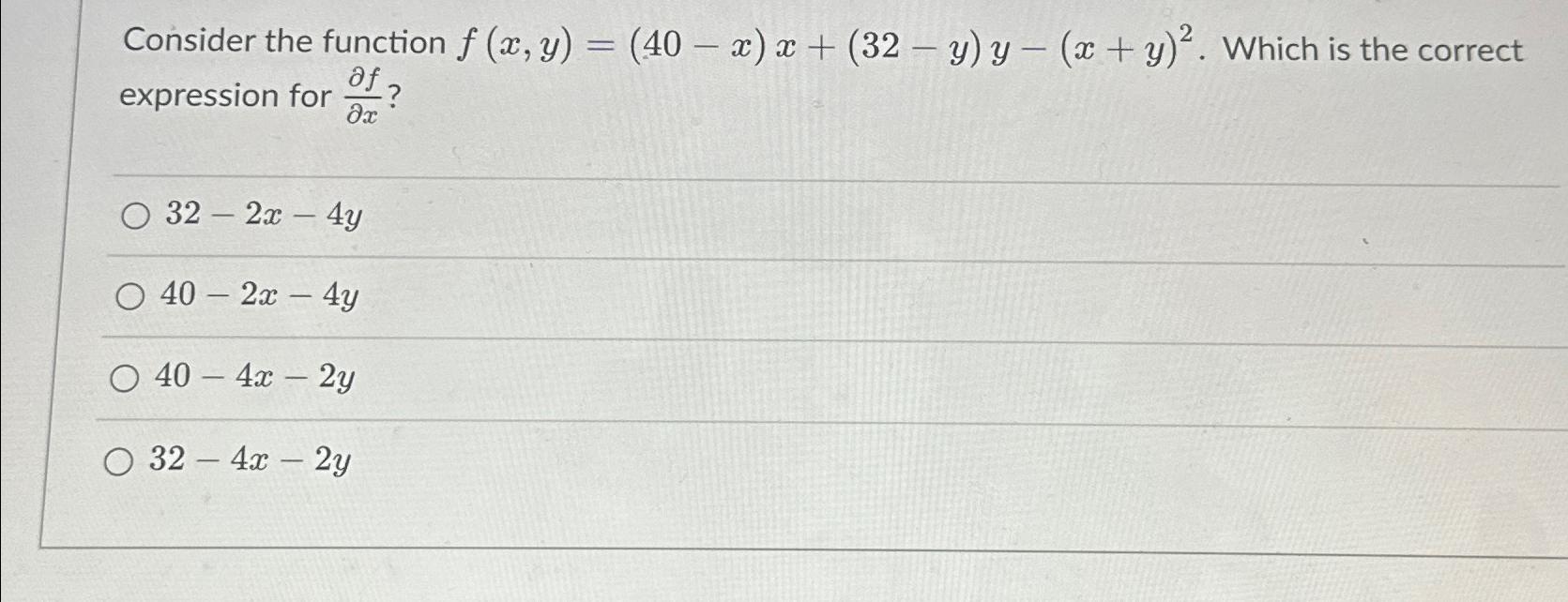 Solved Consider the function f(x,y)=(40-x)x+(32-y)y-(x+y)2. | Chegg.com