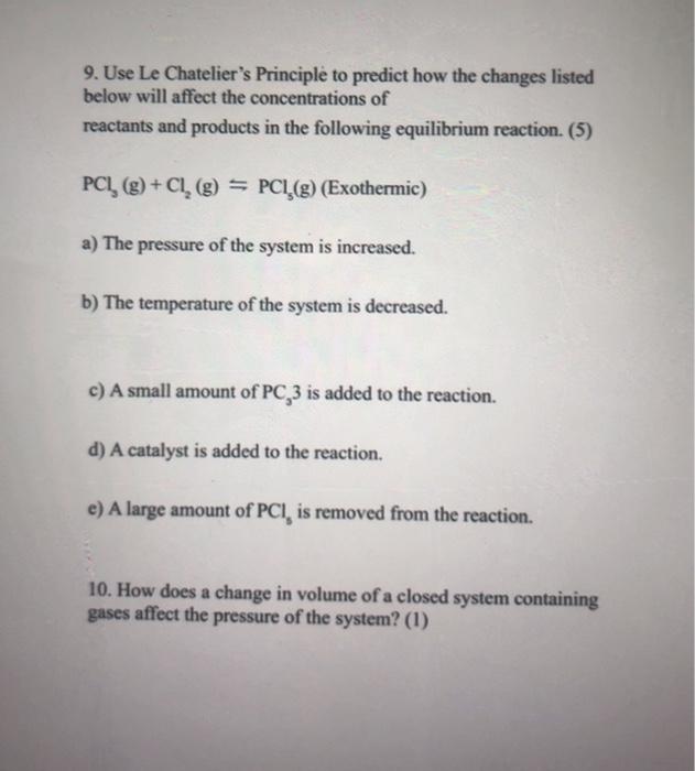 Solved 9. Use Le Chatelier's Principle to predict how the | Chegg.com