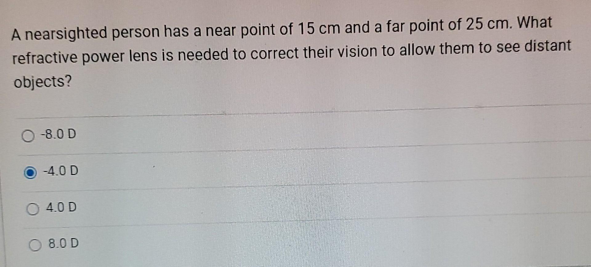 Solved A nearsighted person has a near point of 15 cm and a | Chegg.com