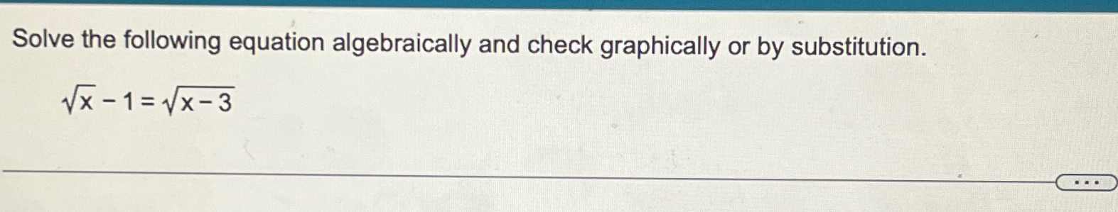 Solved Solve the following equation algebraically and check | Chegg.com