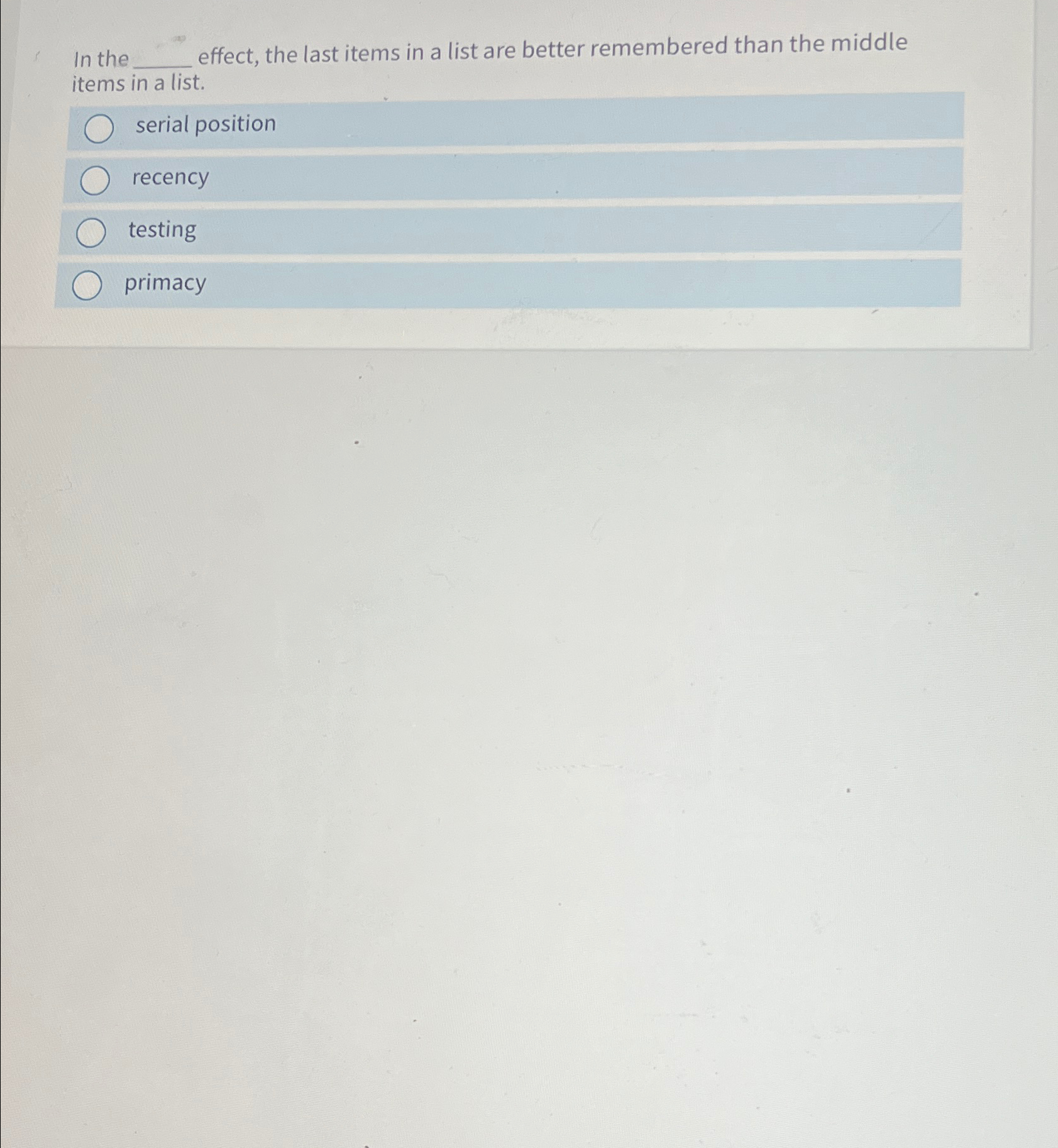 Solved In the effect, the last items in a list are better | Chegg.com