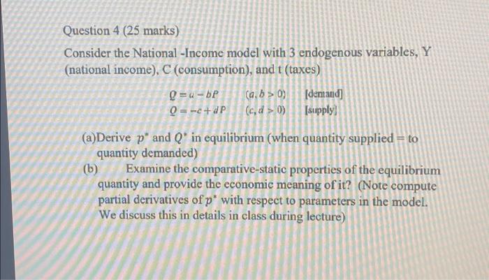 Solved Question 4 (25 marks) Consider the National -Income | Chegg.com