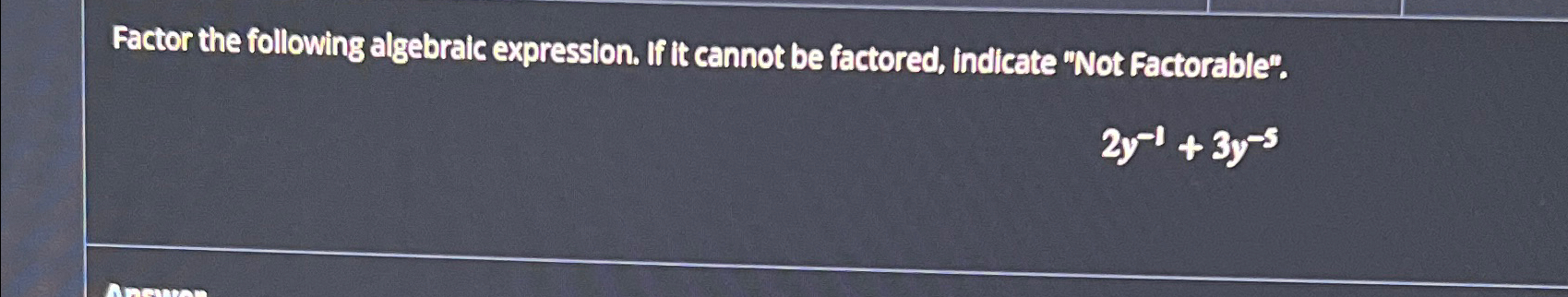 Solved Factor the following algebraic expression. If it | Chegg.com