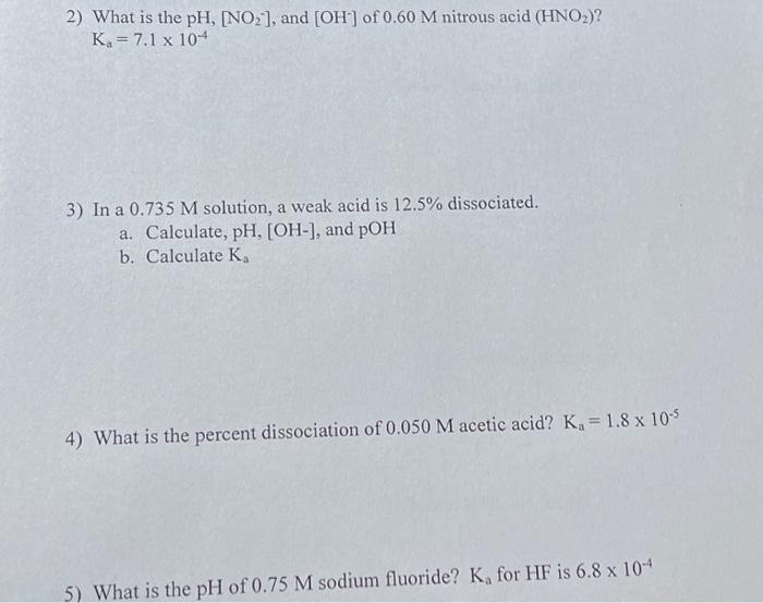 Solved 2) What is the pH,[NO2], and [OH−]of 0.60M nitrous | Chegg.com