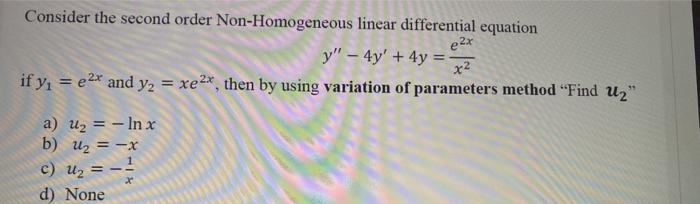 Solved Consider the second order Non-Homogeneous linear | Chegg.com