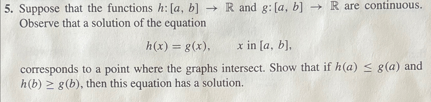 Solved Suppose that the functions h:[a,b]→R ﻿and g:[a,b]→R | Chegg.com