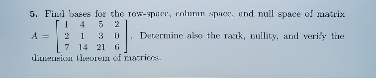 Solved 5. Find bases for the row-space, column space, and | Chegg.com