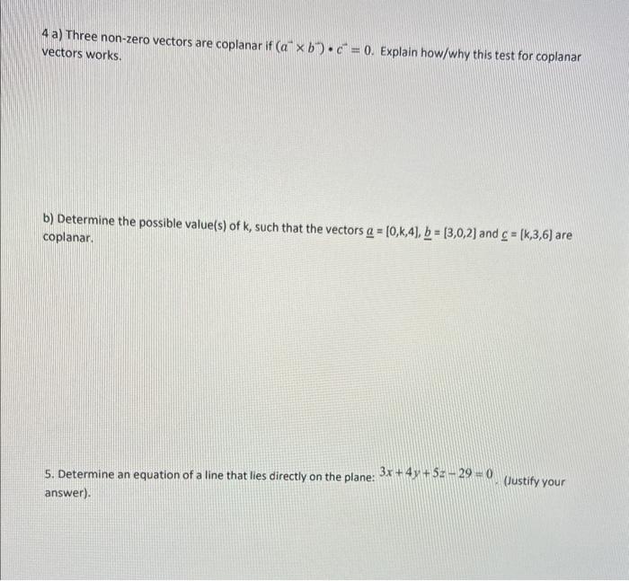 Solved 4 a) Three non-zero vectors are coplanar if | Chegg.com