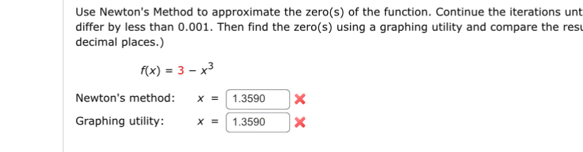 Solved Use Newton's Method to approximate the zero(s) ﻿of | Chegg.com