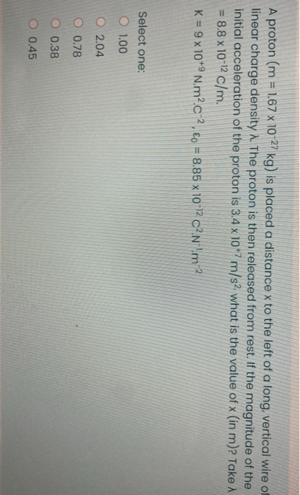Solved A proton (m = 1.67 x 10-27 kg) is placed a distance x | Chegg.com
