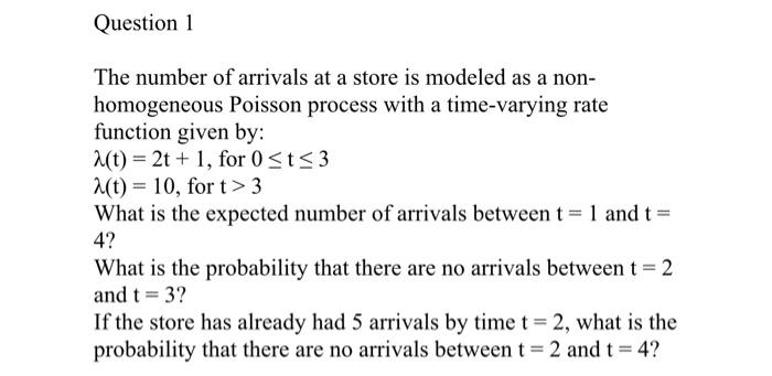 Solved The number of arrivals at a store is modeled as a | Chegg.com