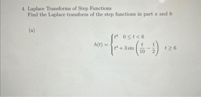 Solved 4. Laplace Transforms of Step Functions Find the | Chegg.com