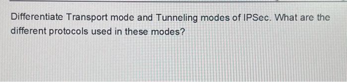 Solved Differentiate Transport mode and Tunneling modes of | Chegg.com