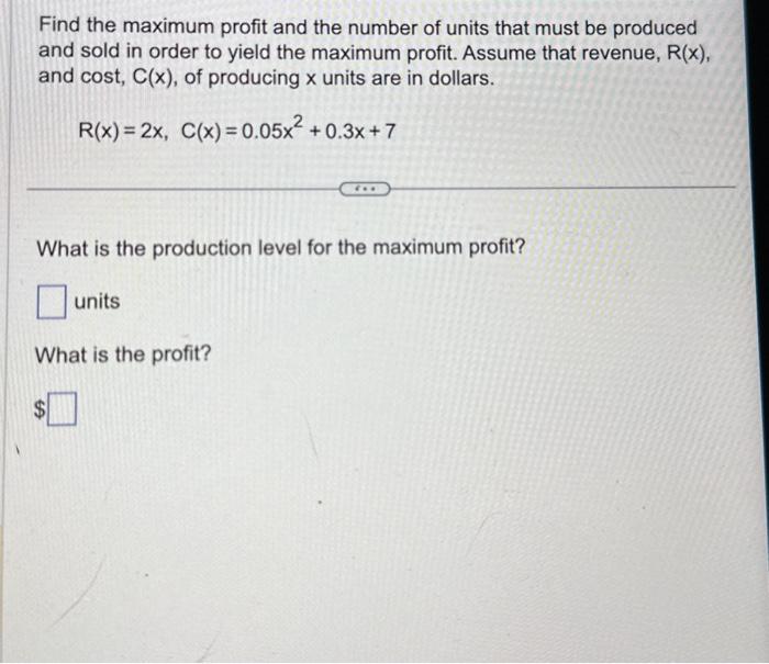 Solved Find the maximum profit and the number of units that | Chegg.com