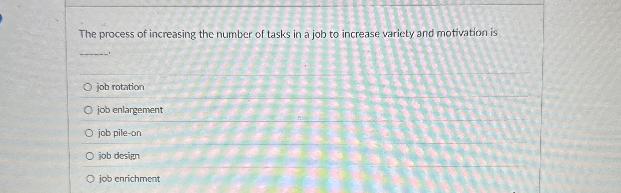 Solved The process of increasing the number of tasks in a | Chegg.com