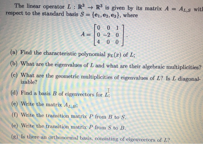 Solved The linear operator L : R3 + R3 is given by its | Chegg.com