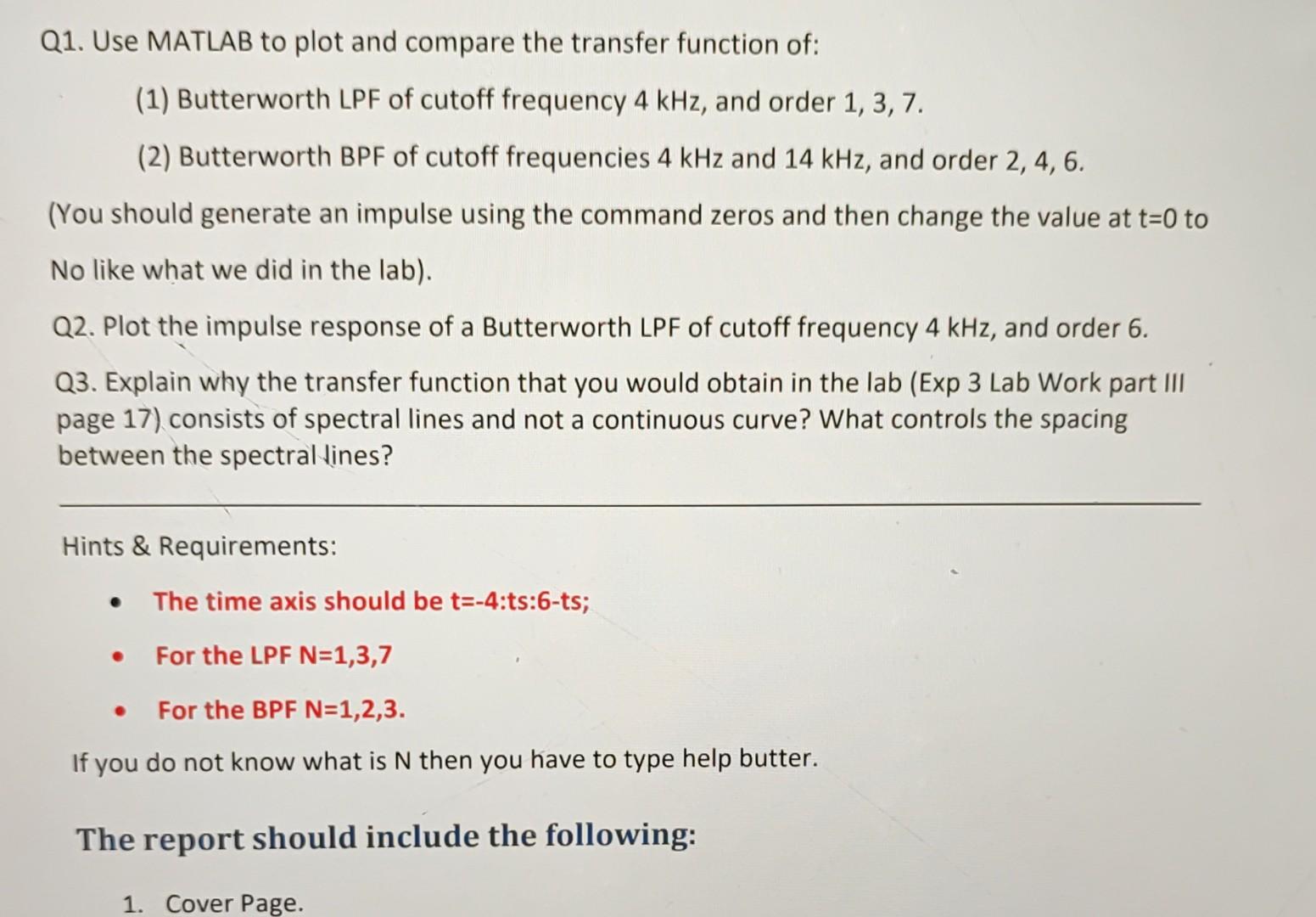Solved Q1. Use MATLAB to plot and compare the transfer | Chegg.com