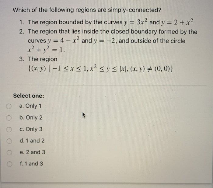 Solved Which of the following regions are simply-connected? | Chegg.com