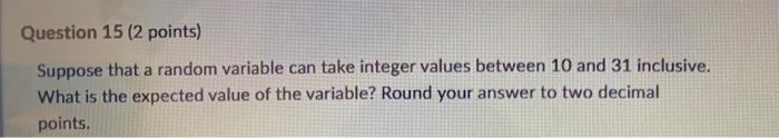 Solved Question 15 (2 points) Suppose that a random variable | Chegg.com