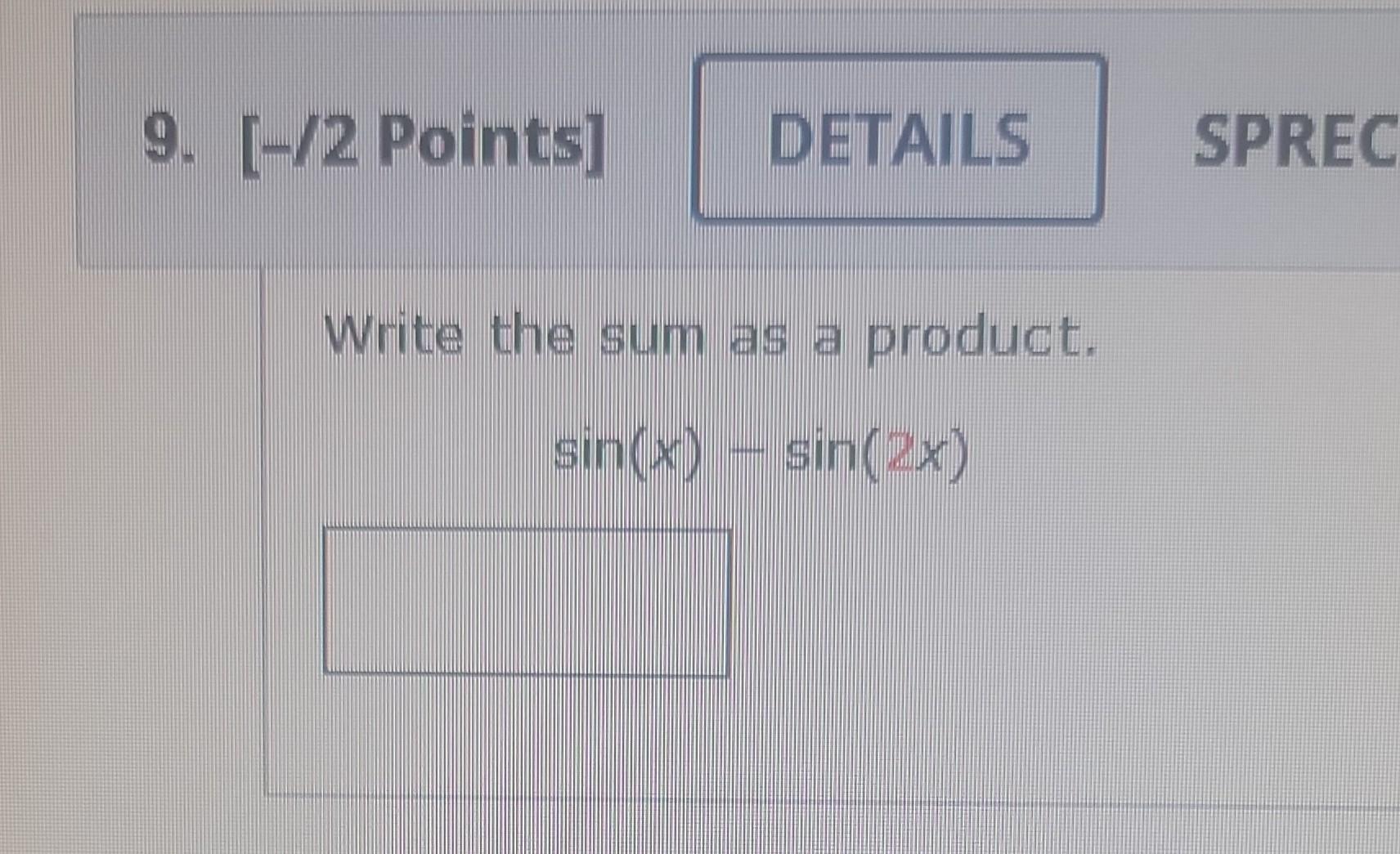 Solved [-/2 Points] Write the sum as a product. | Chegg.com