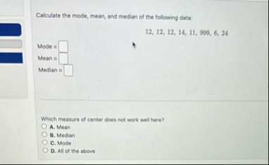 Solved Calculate the mode, mean, and median of the following | Chegg.com