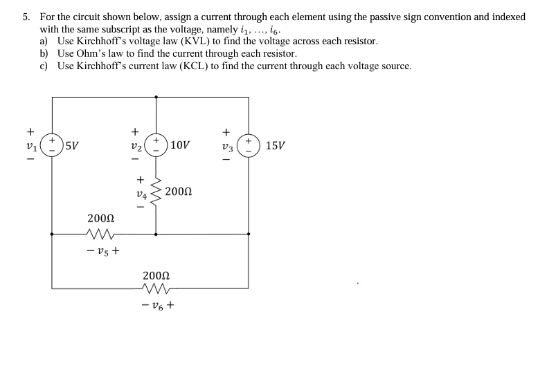 For the circuit shown below, assign a current through | Chegg.com
