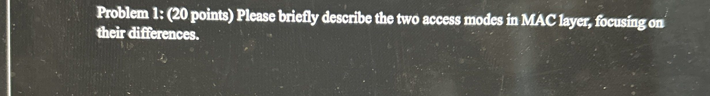 Solved Problem 1: (20 ﻿points) ﻿Please briefly describe the | Chegg.com