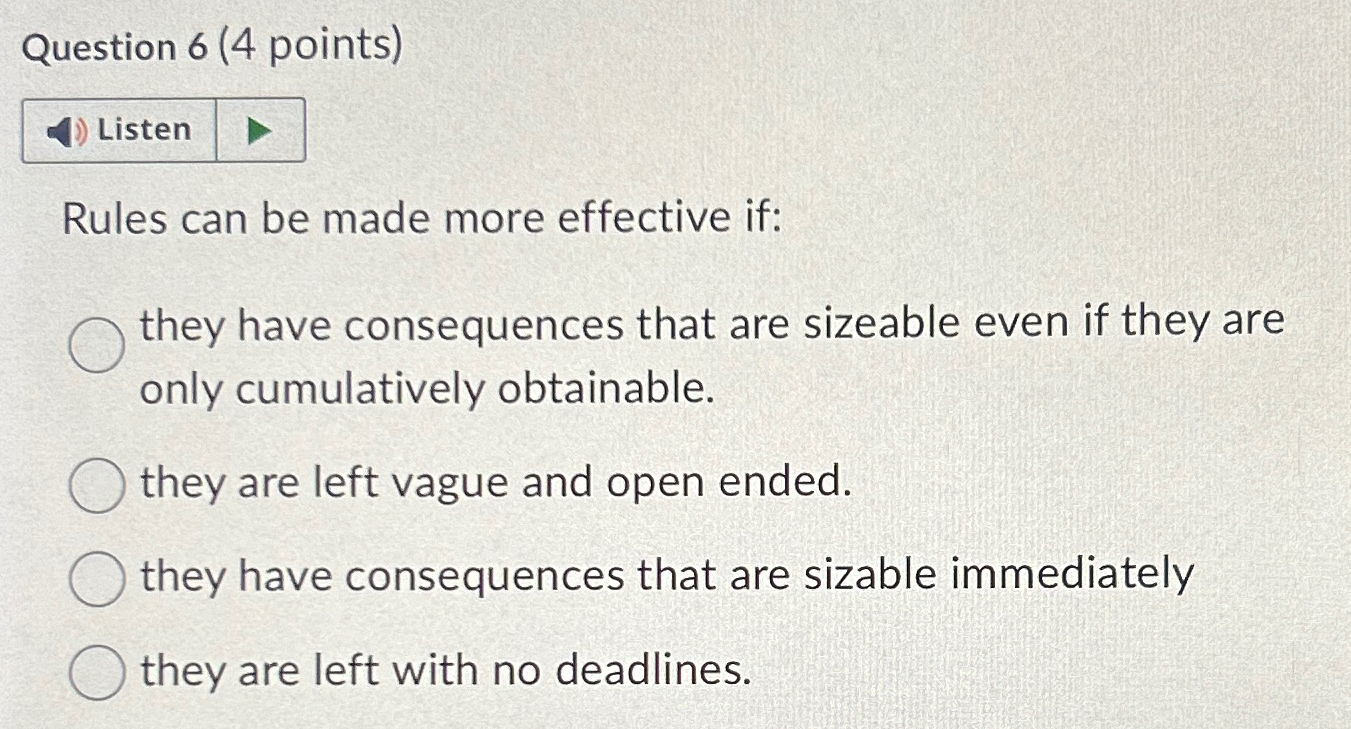 Solved Question 6 (4 ﻿points) Rules can be made more | Chegg.com