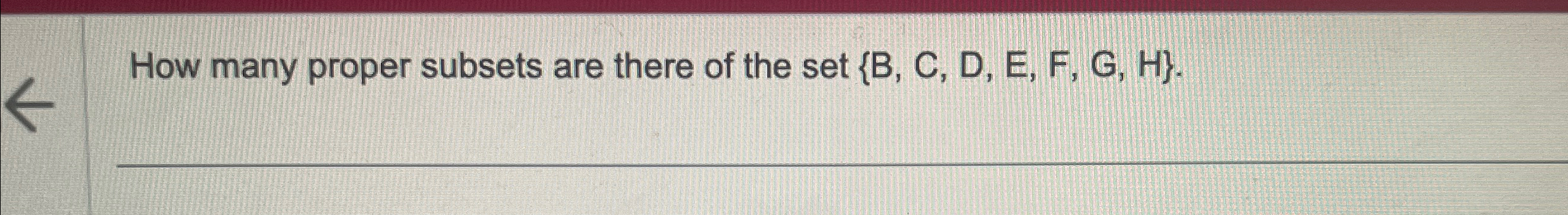 Solved How many proper subsets are there of the set | Chegg.com