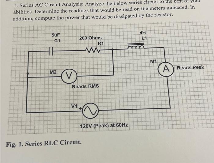 Solved 1. Series AC Circuit Analysis: Analyze the below | Chegg.com