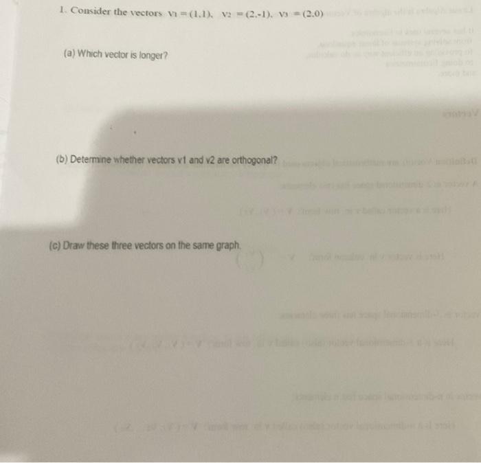 Solved 1. Consider the vectors V₁ = (1.1), v2 = (2.-1), V3 = | Chegg.com