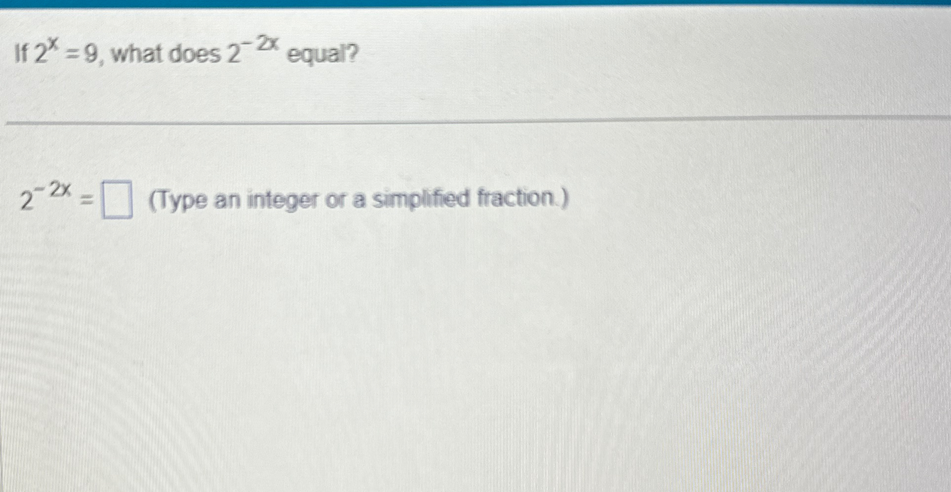 Solved If 2x=9, ﻿what does 2-2x ﻿equal?2-2x= (Type an | Chegg.com