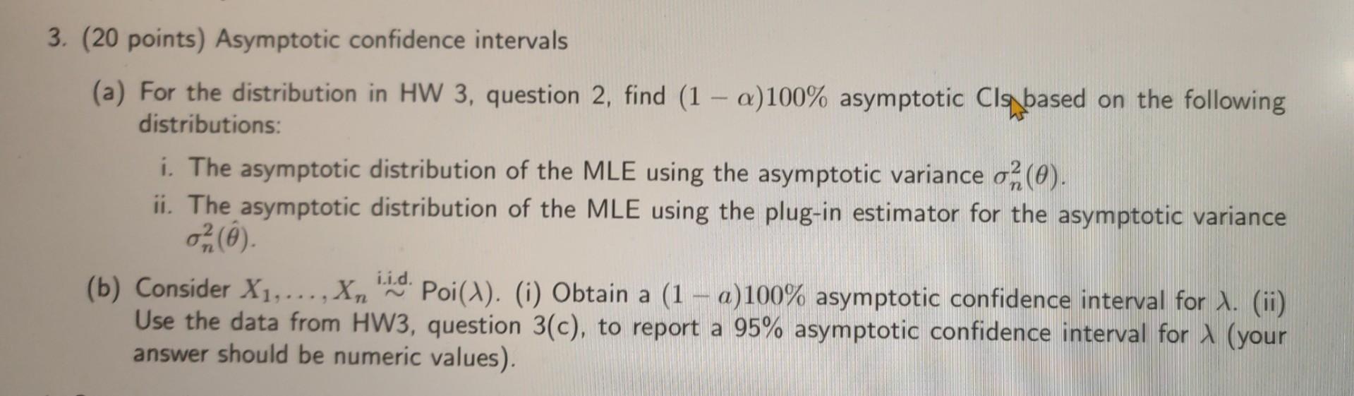 (20 points) Asymptotic confidence intervals (a) For | Chegg.com