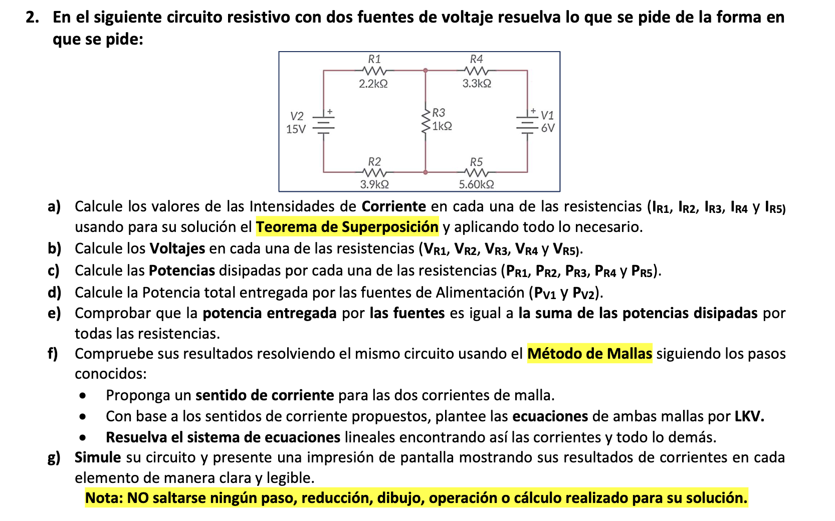 Solved 2. ﻿En el siguiente circuito resistivo con dos | Chegg.com