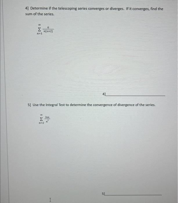Solved 4] Determine if the telescoping series converges or | Chegg.com