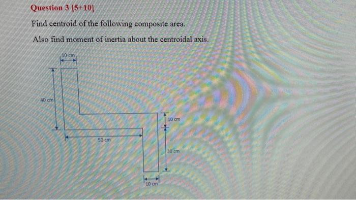 Solved Find centroid of the following composite area. Also | Chegg.com