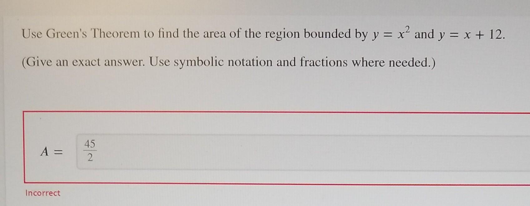 Solved Use Green's Theorem to find the area of the region | Chegg.com