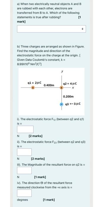 Solved a) When two electrically neutral objects A and B are | Chegg.com