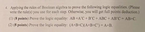Solved 4. Applying the rules of Boolean algebra to prove the | Chegg.com