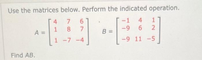 Solved Use the following matrices to perform the indicated | Chegg.com