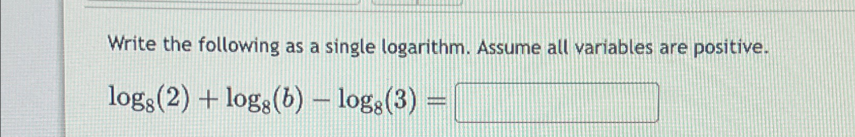 Solved Write the following as a single logarithm. Assume all | Chegg.com