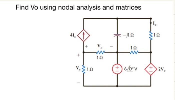 Solved Find Vo using nodal analysis and matrices | Chegg.com