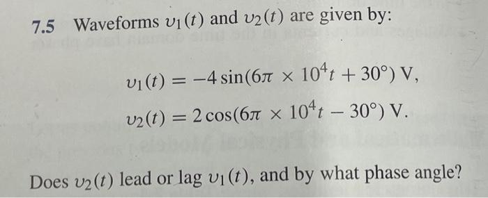 Solved 7.5 Waveforms v1(t) and v2(t) are given by: | Chegg.com