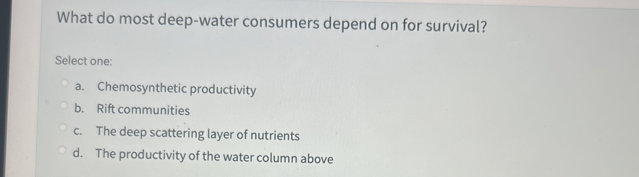 Solved What do most deep-water consumers depend on for | Chegg.com