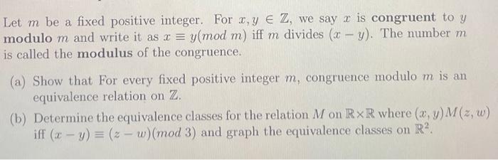Solved Let m be a fixed positive integer. For x,y EZ, we say | Chegg.com